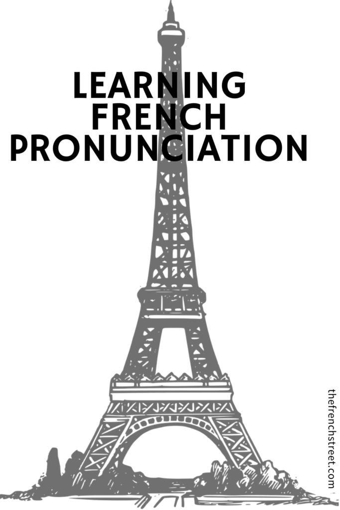 Learning French Pronunciation | The French Street
