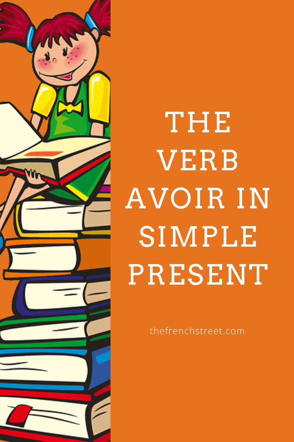 The Verb Avoir in Simple Present | The French Street