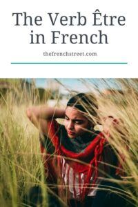 The Verb Être in French - Simple Present | The French Street